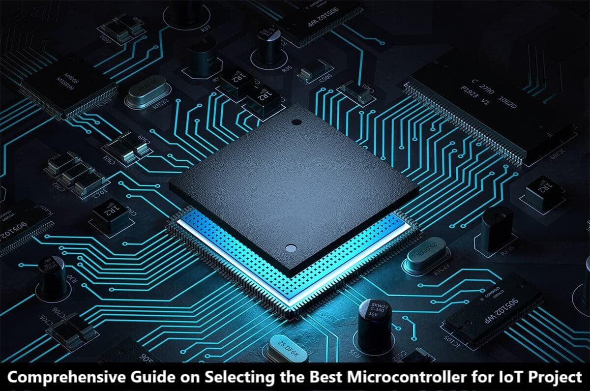 How to Select Best Microcontroller for IoT Projects | Campus